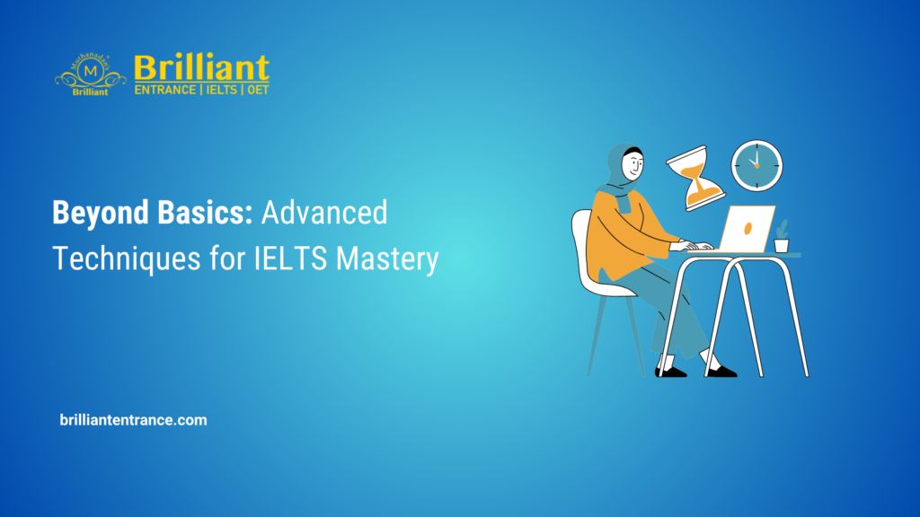 Beyond Basics Advanced Techniques For Ielts Mastery 